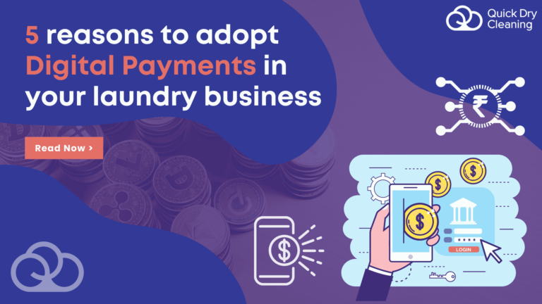 5 reasons to adopt Digital Payments in your laundry business | Quick Dry Cleaning Software