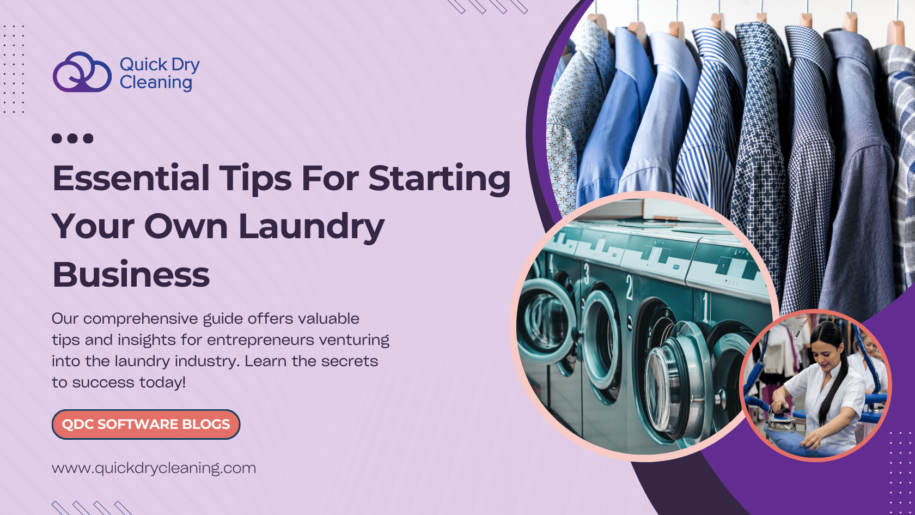 10 Essential Tips For Starting Your Own Laundry And Dry Cleaning Business | Quick Dry Cleaning ...